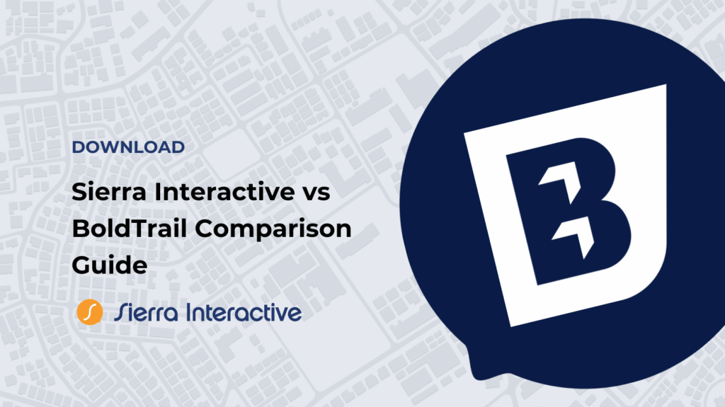 Sierra Interactive vs BoldTrail | Real Estate CRM Comparison | Sierra Interactive